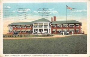 FAIRVIEW McLEAN COUNTY TUBERCULOSIS SANATORIUM BLOOMINGTON ILLINOIS ...