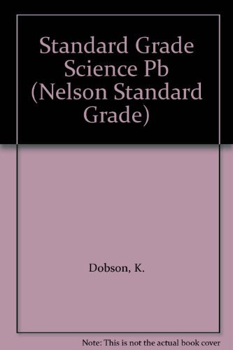 Science (Nelson Standard Grade) By K. Dobson,etc. | eBay