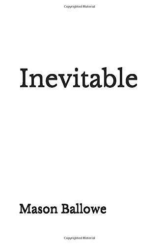Inevitable - Paperback By Ballowe, Mason - GOOD 9781798656662| eBay
