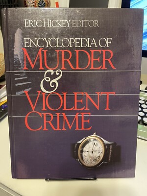 Encyclopedia Of Murder And Violent Crime Resource Book Law Enforcement ...