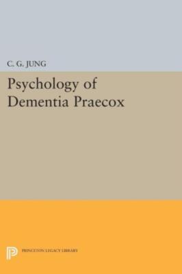 Psychology Of Dementia Praecox 9780691618432| eBay