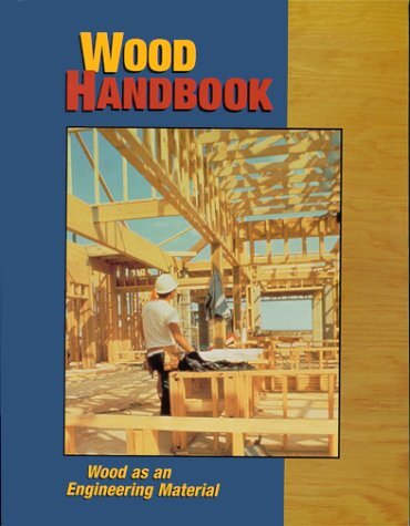 WOOD HANDBOOK: WOOD AS AN ENGINEERING MATERIAL By Forest Products ...