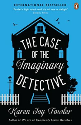 The Case of the Imaginary Detective by Fowler, Karen Joy Book The Fast ...