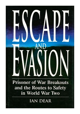Escape and Evasion: Prisoner of War Breakouts...Routes to Safety WW2 by ...