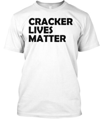 Redneck Rural Hillbilly Cracker Lives Matter T-Shirt Made in USA Size S ...