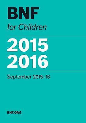 BNF for Children (BNFC) 2015-2016 by Paediatric Formulary Committee ...