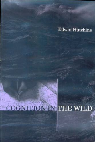 Bradford Bks.: Cognition in the Wild by Edwin Hutchins (1995, Hardcover ...