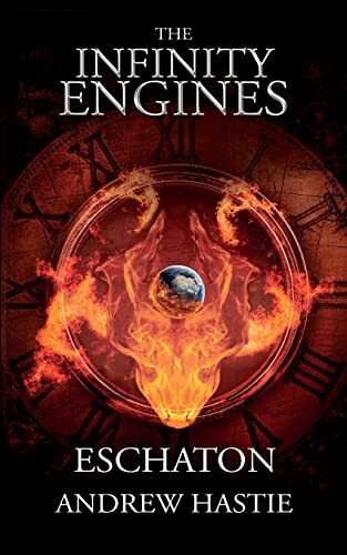 Eschaton (The Infinity Engines) By Andrew Hastie | eBay
