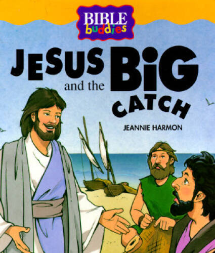 Jesus and the big catch (Bible buddies) - Hardcover By Harmon, Jeannie ...