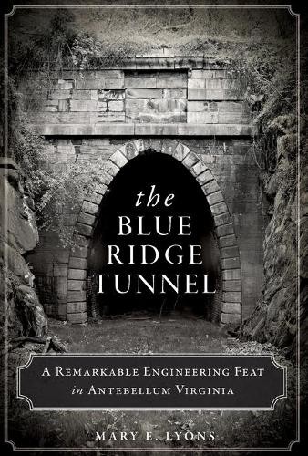 Mary E. Lyons The Blue Ridge Tunnel (Tascabile) 9781626194212 | eBay