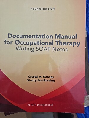 Documentation Manual for Occupational Therapy Writing SOAP Notes ...