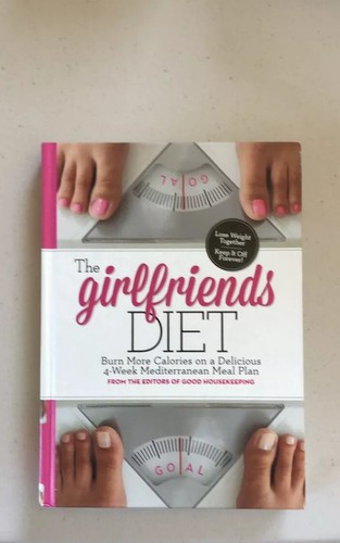 The Girlfriends Diet : Loss Together to Keep It off Forever Hardcover ...