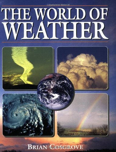 The World of Weather By Brian Cosgrove. 9781840372106 9781840372106| eBay