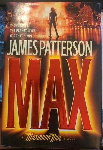 Max A Maximum Ride Novel James Patterson Small Hardcover Book Like New ...