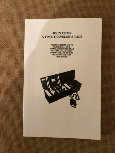 EXTREMELY RARE - The Time Travel Tale of John Titor by The John Titor ...