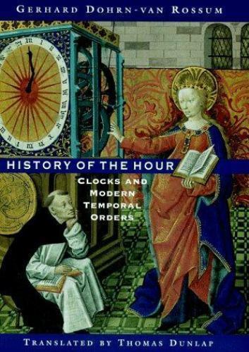 History of the Hour : Clocks and Modern Temporal Orders by Gerhard ...
