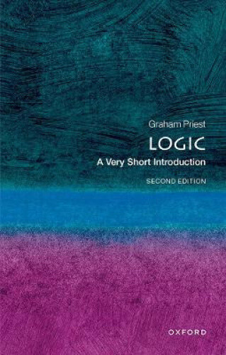 Logic: A Very Short Introduction (Very Short Introductions ...