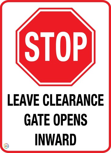 Stop Leave Clearance Gate Opens Inward Sign/Sticker in Multiple Sizes ...