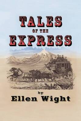 Tales of the Express - Paperback By Wight, Ellen - GOOD 9781436322751| eBay