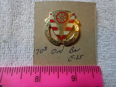70th Ordnance Battalion E-25 Unit Crest, DI, DUI (DRAW#X10) | eBay