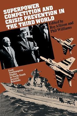 Superpower Competition and Crisis Prevention in the Third World by Phil ...
