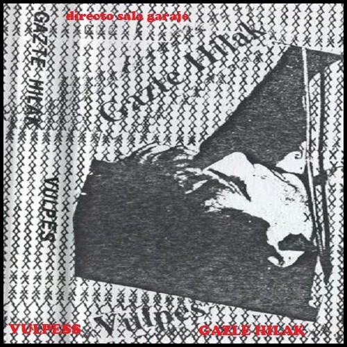 VULPESS / GAZTE HILAK directo sale garaje 1984 spanish punk rock ...