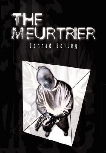 Meurtrier by Conrad Bailey (2002, Hardcover) for sale online | eBay