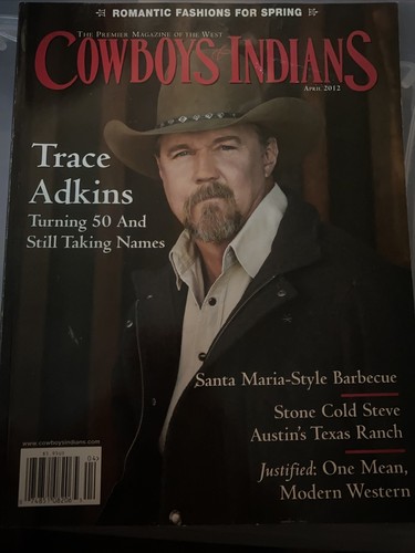 Cowboys & Indians Magazine Trace Adkins Cover Vol 20 No. 3 April 2012 ...