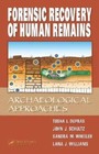 Forensic Recovery of Human Remains: Archaeological Approaches ...
