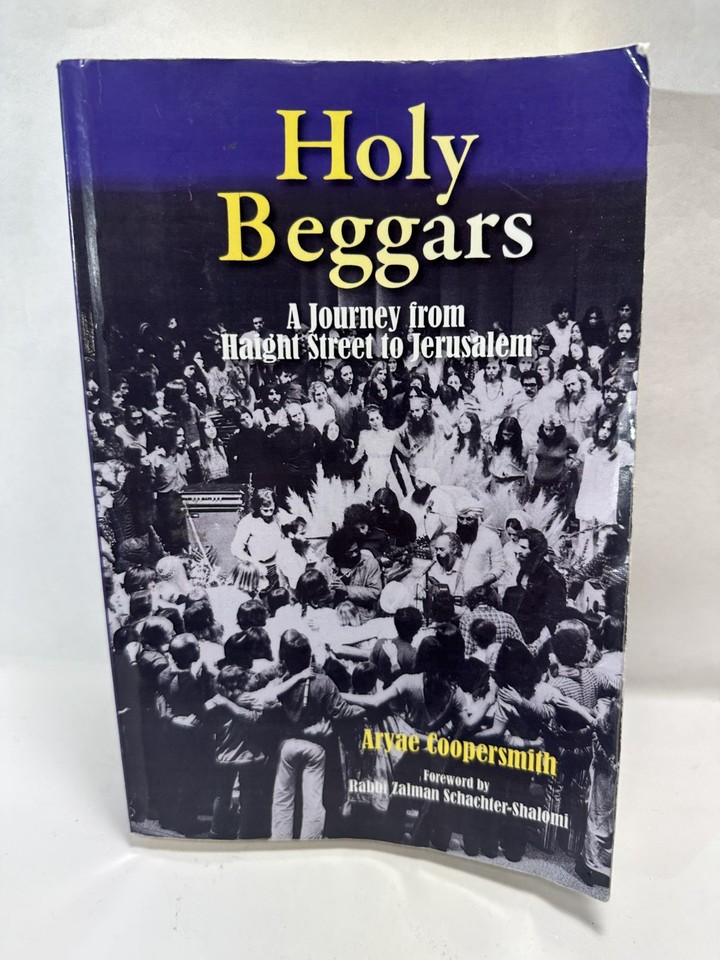 Holy Beggars: A Journey from Haight Street to Jerusalem by Coopersmith ...