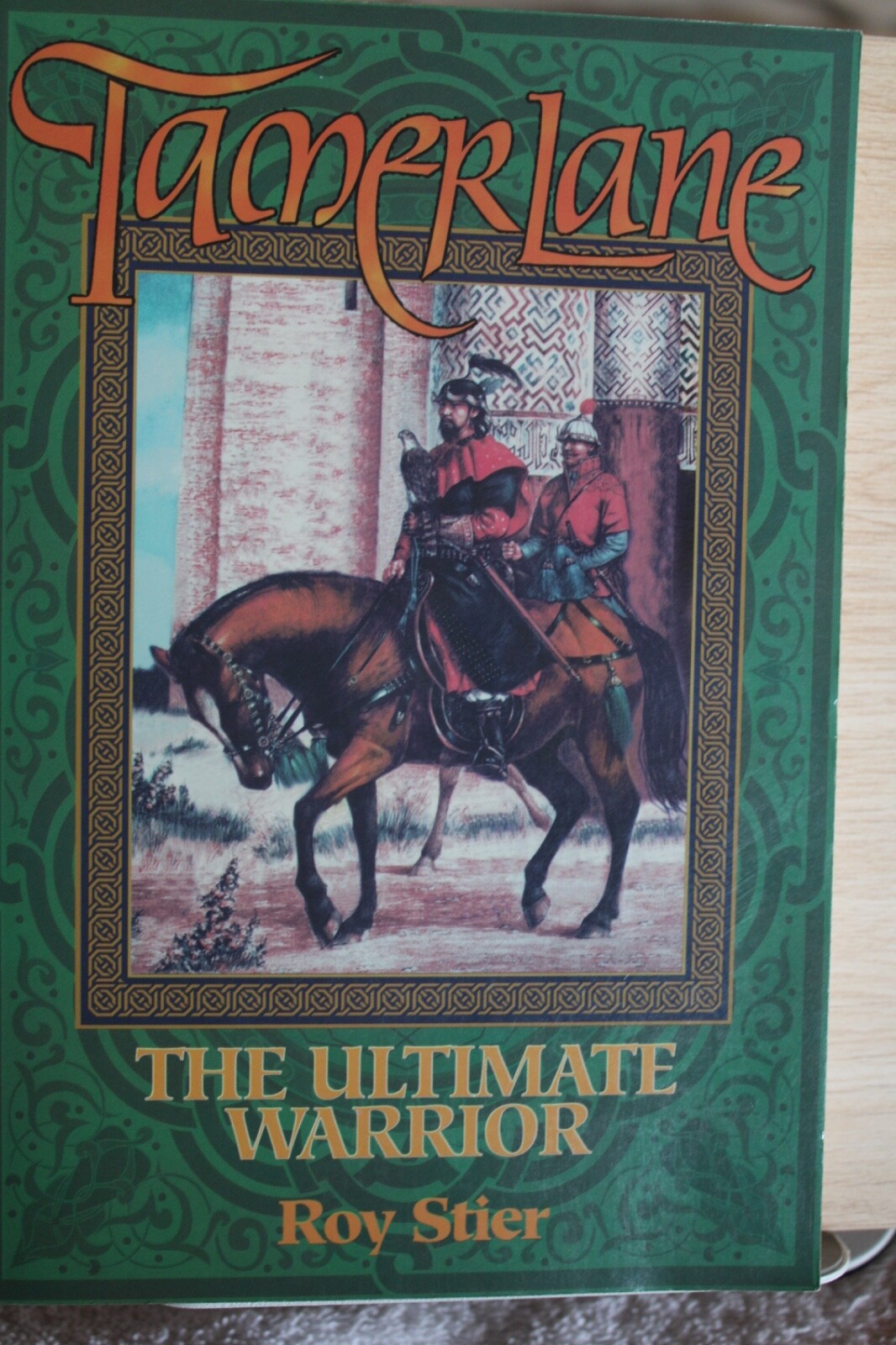 Tamerlane, The Ultimate Warrior by Roy Stier (1998, Trade Paperback ...