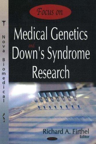 Focus on Medical Genetics and down's Syndrome Research by Richard A ...