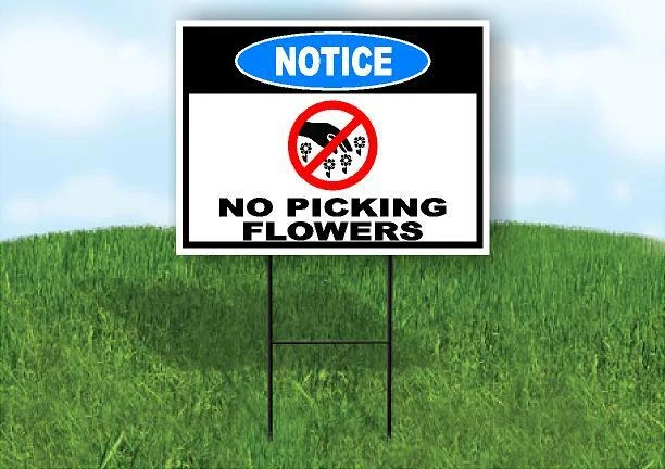 No Picking Of Flowers Sign