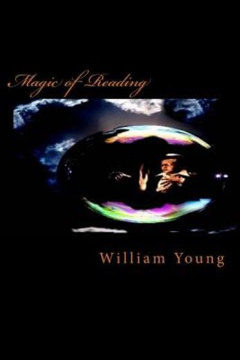 Magic of Reading : May Your Grandest Dreams Appear! by William Young ...