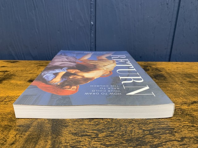 Return : How to Draw Your Child Back to the Church by Brandon Vogt ...