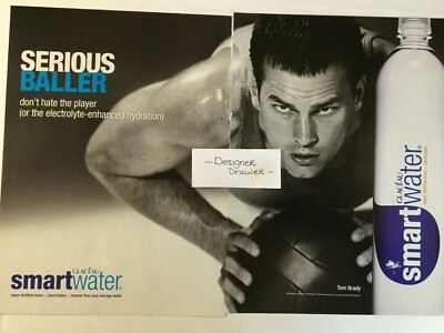 Tom Brady 2009 Smart Water Promotional Print Ad: Serious Baller | eBay