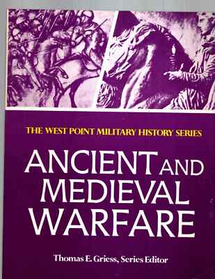 Ancient & Medieval Warfare Book West Point Military History Series 1984 ...
