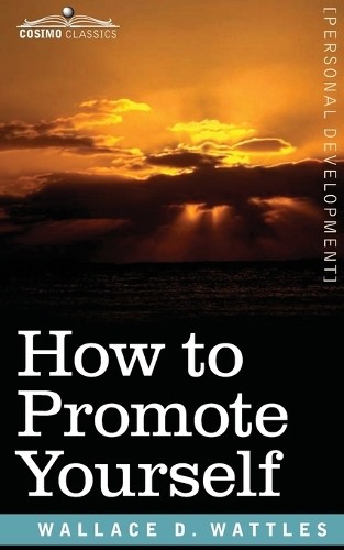 Wallace D Wattles How to Promote Yourself (Tascabile) | eBay