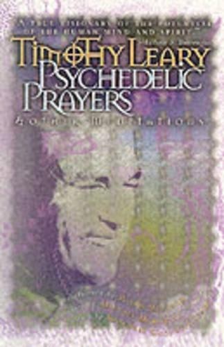 Timothy Leary Psychedelic Prayers (Poche) Leary, Timothy 9780914171843 ...