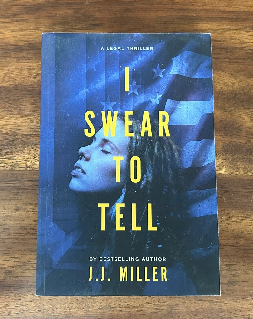 I Swear To Tell : A Legal Thriller by J.J. Miller (2020, TPB) FREE ...