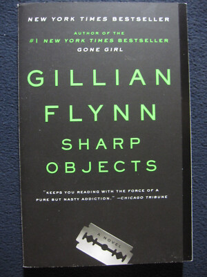 Sharp Objects (Sharp Objects: A Novel) [Paperback] Flynn, Gillian ...
