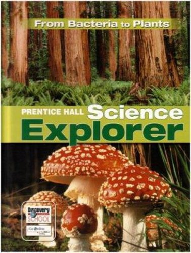 Prentice Hall Science Explorer: From Bacteria to Plants | eBay