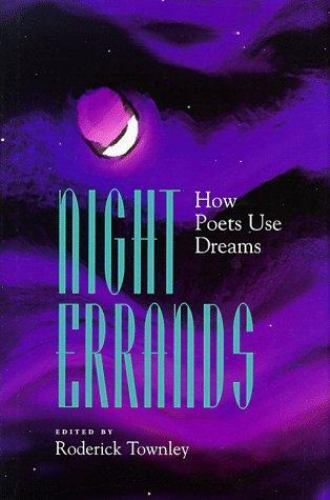 Night Errands : How Poets Use Dreams by Roderick Townley (2000 ...