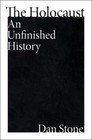 The Holocaust: An Unfinished History by Dan Stone: New 9780063349032| eBay