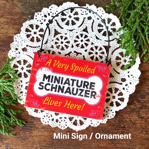 Wood Ornament Mini Sign *SPOILED Miniature Schnauzer Dog Gift USA | eBay
