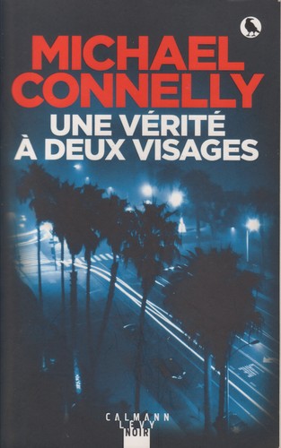 Une vérité à deux visages / Michael Connelly / Calmann Levy 2019 | eBay