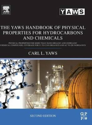 The Yaws Handbook of Physical Properties for Hydrocarbons and Chemicals ...
