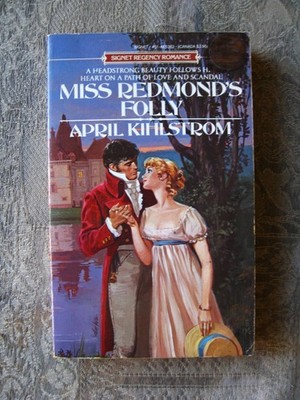 April Kihlstrom - Miss Redmond's Folly (Signet Regency Romance) 1988 ...
