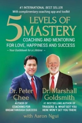 Aaron Ngui Peter Chee Marshall Goldsmith 5 Levels of Mastery (Paperback ...