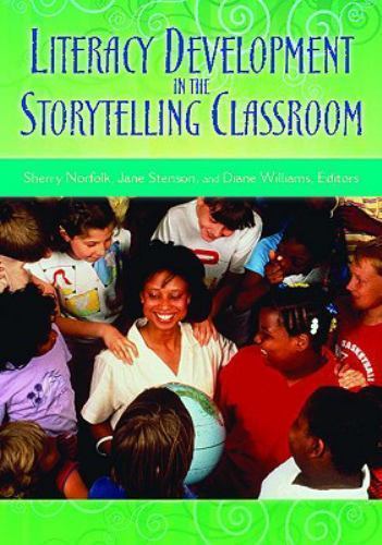 Literacy Development in the Storytelling Classroom by Jane Stenson ...